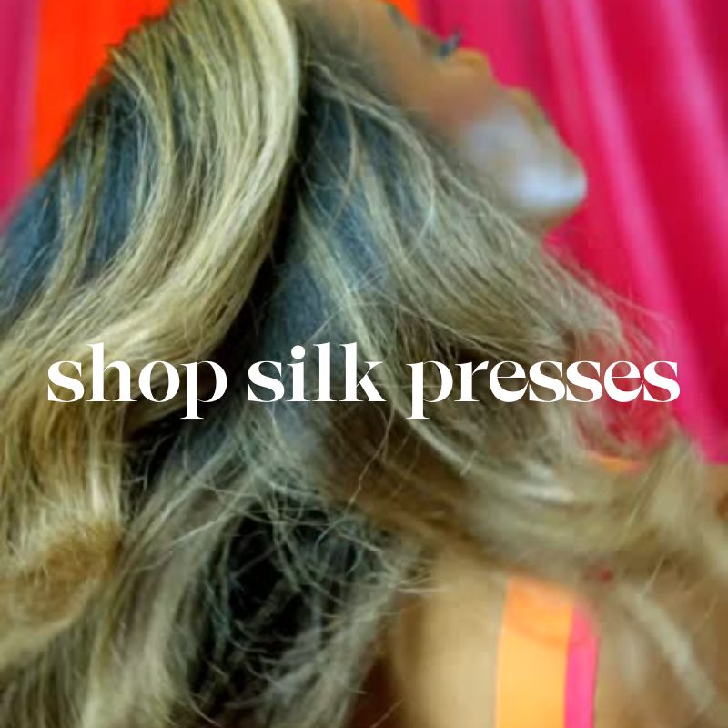 SILK PRESSES – Texture Crush